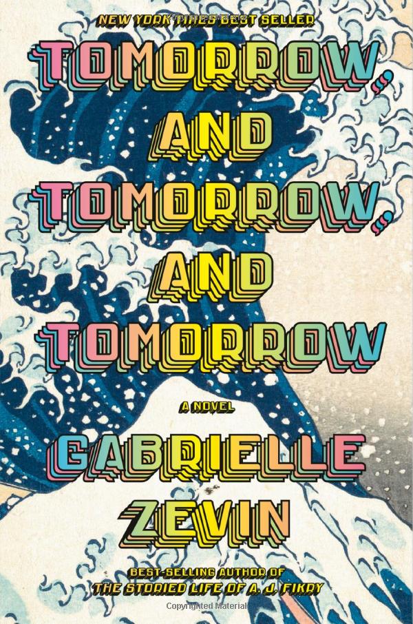 Recommended: Tomorrow, and Tomorrow, and Tomorrow by Gabrielle Zevin ...